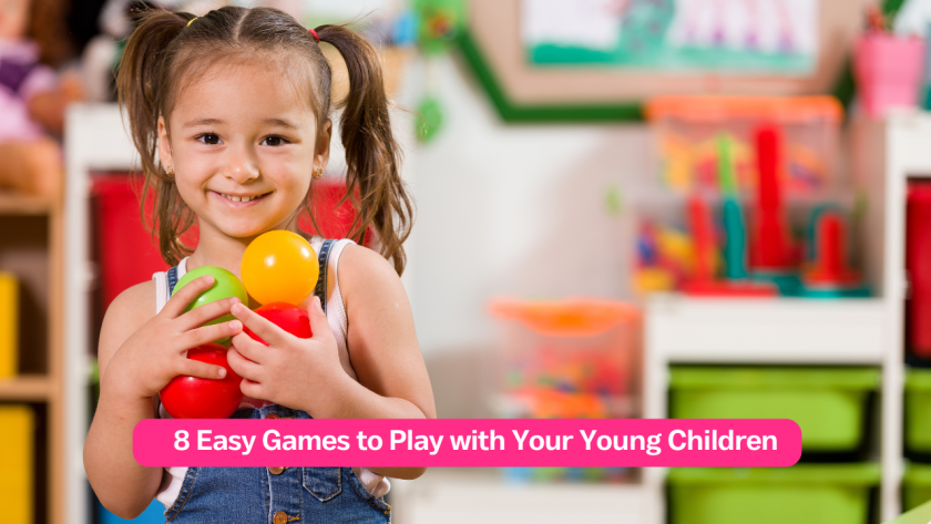 8 Easy Games to Play with Your Young Children