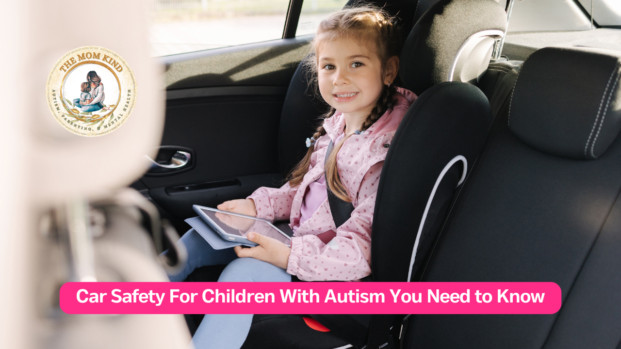 Car Safety For Children With Autism You Need to Know