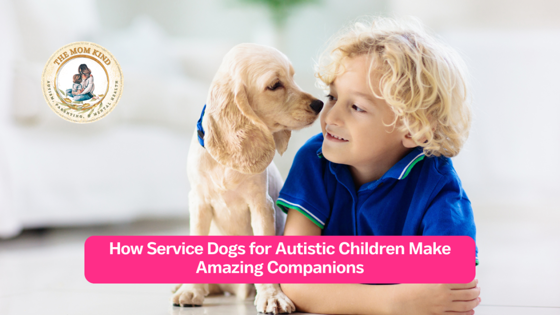 Service Dogs for Autistic Children Make Priceless Companions