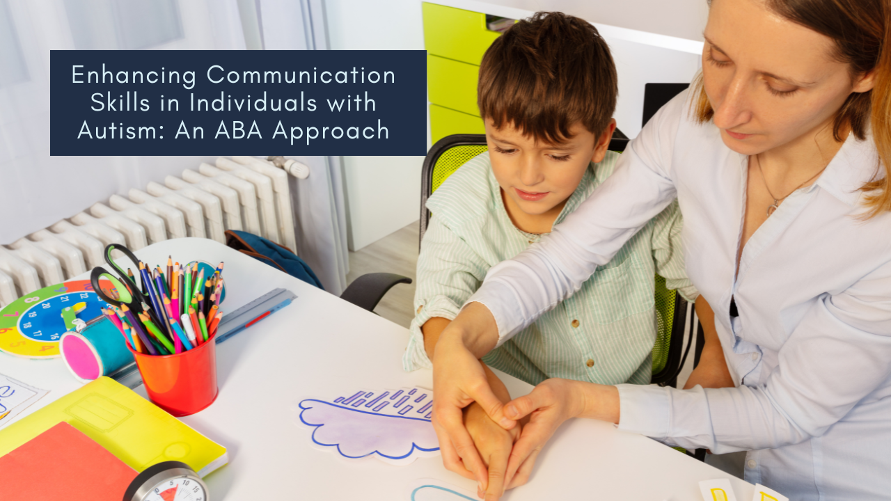 Enhancing Communication Skills in Individuals with Autism: An ABA Approach