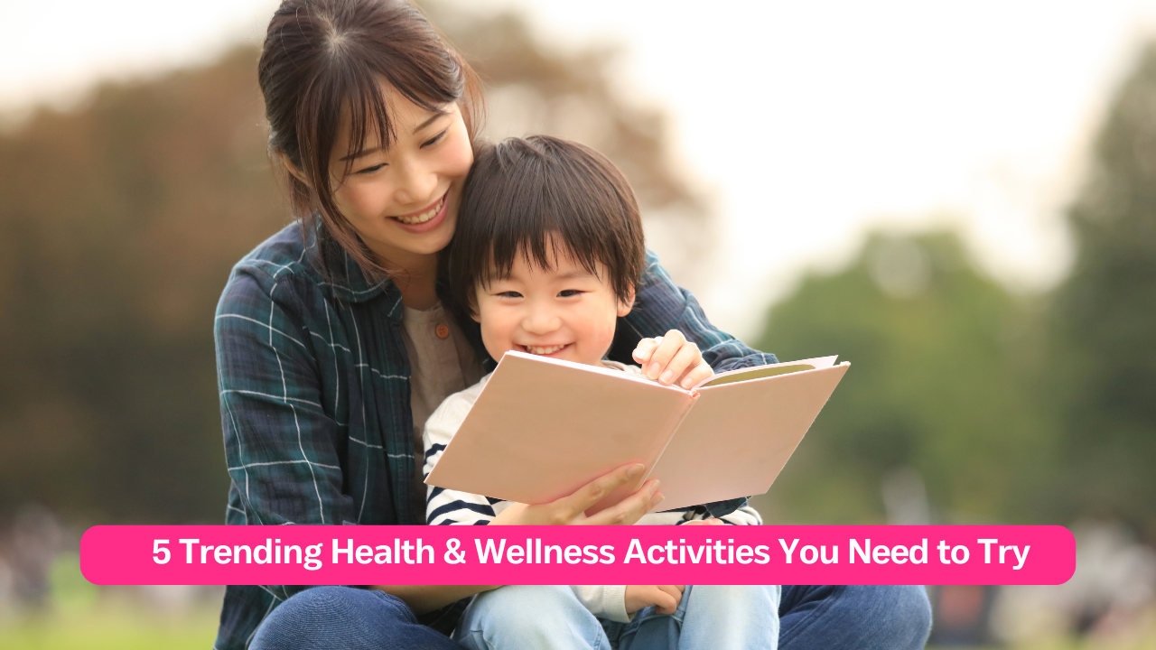 5 Trending Health & Wellness Activities You Need to Try