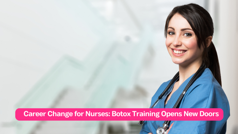 Career Change for Nurses: Botox Training Opens New Doors